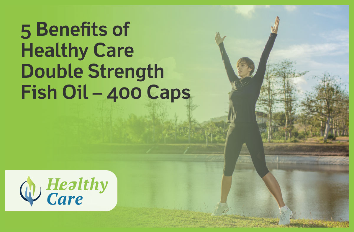 Healthy Care Double Strength Fish Oil – 400 Caps