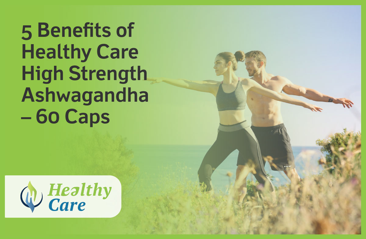 Discover Healthy Care High Strength Ashwagandha in Sri Lanka